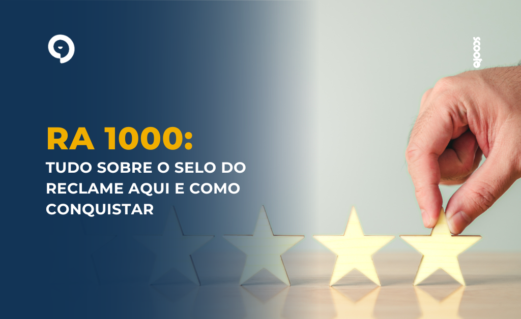 RA 1000: Como conquistar o selo do Reclame Aqui